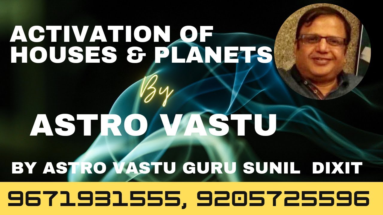House & Planet Activation in Astro Vastu by Sunil Dixit | Session #12 | 21-Oct-21 - YouTube