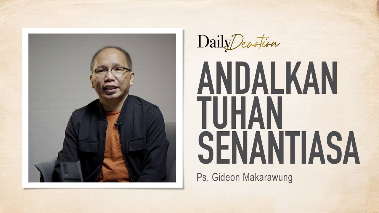 Andalkan Tuhan Senantiasa | Renungan Harian 3 Januari 2024 | Ps. Gideon ...
