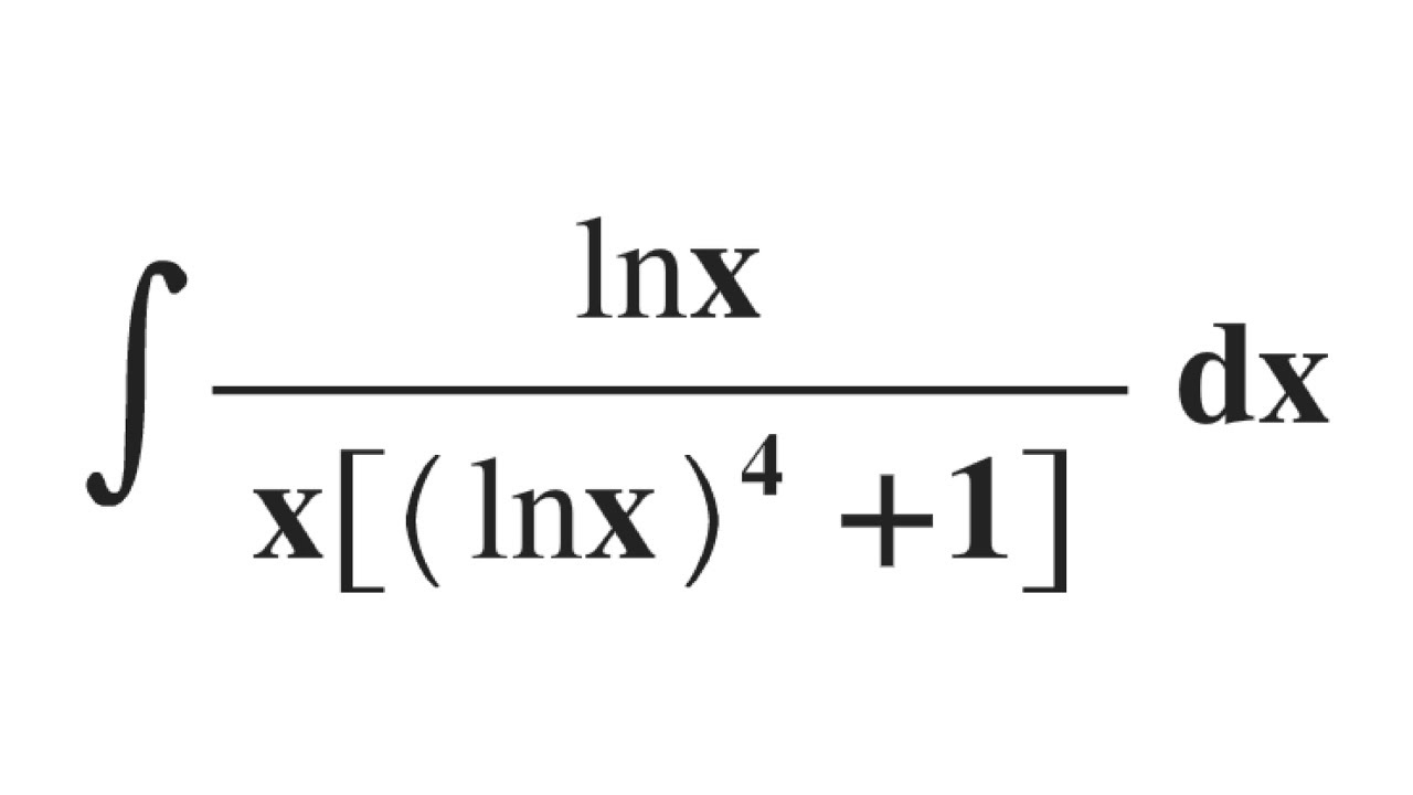 Integral of (lnx)/(x((lnx)^4)+1) - YouTube