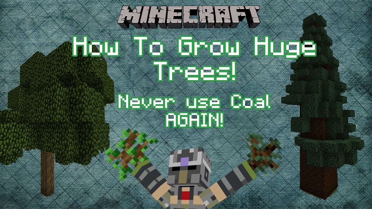 Minecraft Tips and Tricks: How to grow big trees / Never use coal again ...