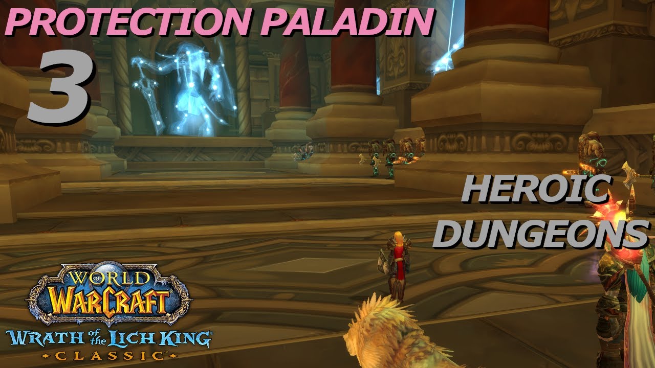 Let's Play World of Warcraft - Prot Paladin - Heroic Dungeons - Part 3 ...