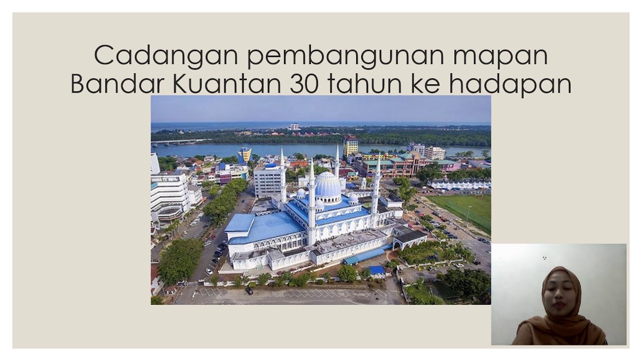 Pembangunan mapan bandar Kuantan 30 tahun kehadapan - YouTube