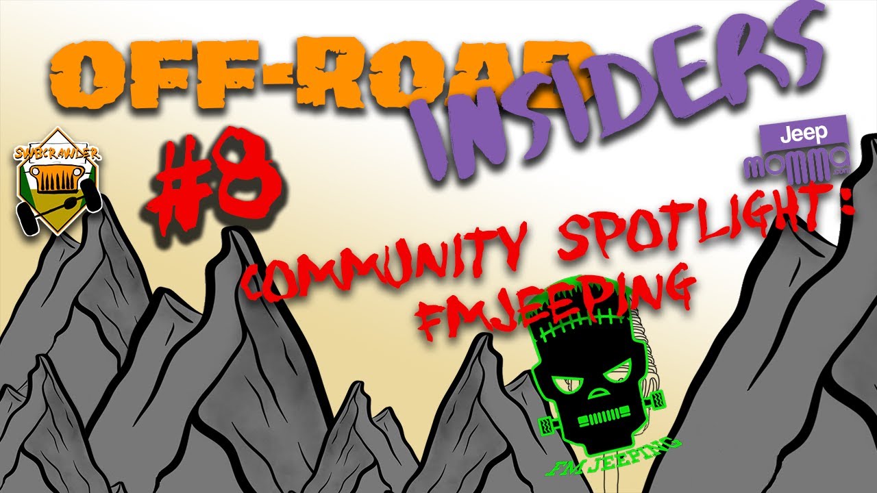 Community Spotlight: FMJeeping Interview - The Off-Road Insiders ...