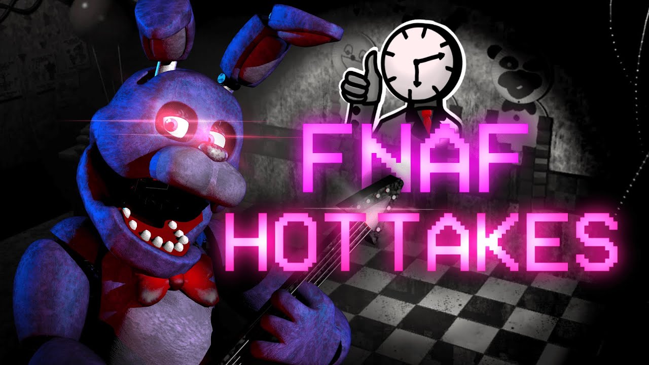 My FNaF HOT TAKES, But They Get HOTTER. | FNaF Hot Takes Part 1 - YouTube