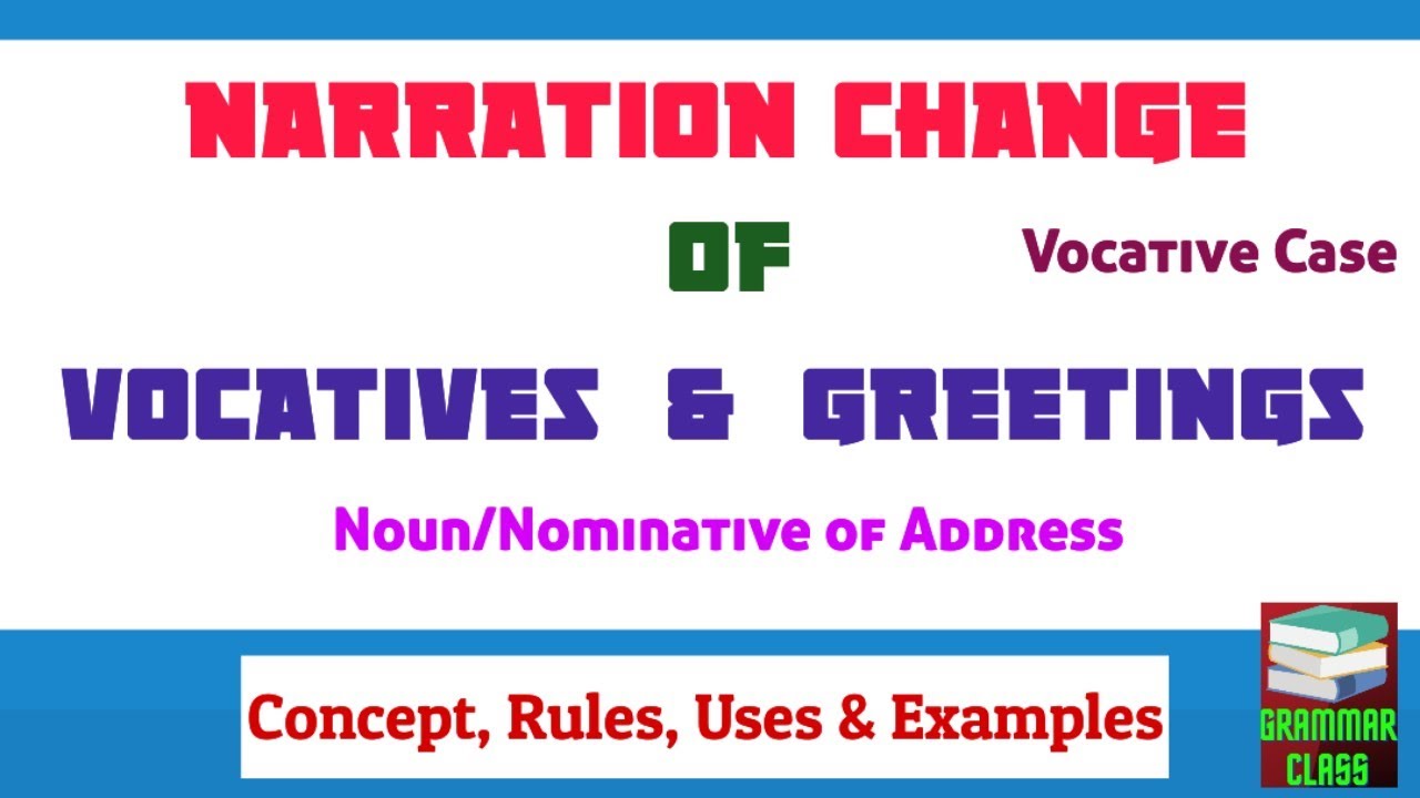 Narration Change of Vocatives || Vocative Case ||Direct & Indirect ...