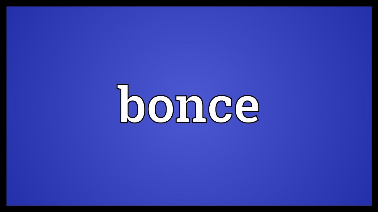 Bonce Meaning - YouTube