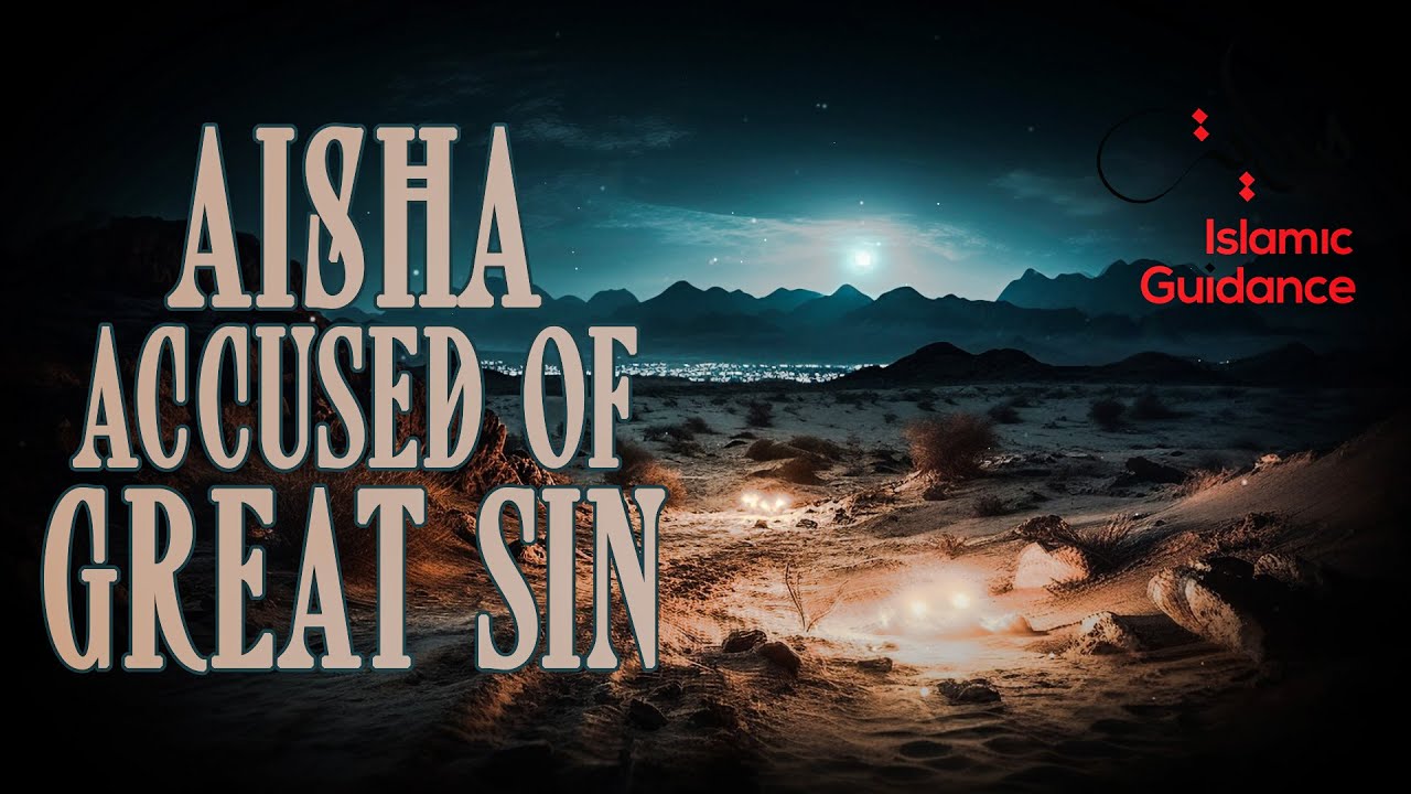 Aisha (R) Accused Of A Great Sin - YouTube