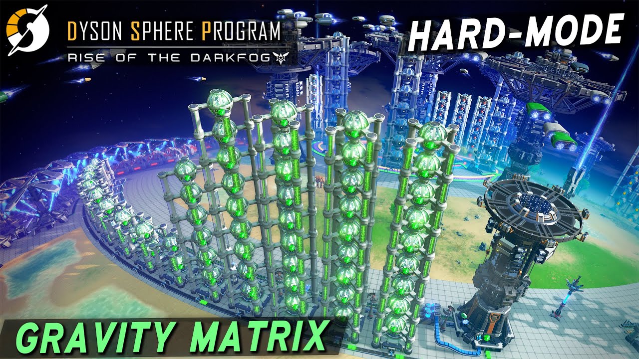 Finally I Made Gravity Matrix In Dyson Sphere Program - Dark Fog | 24 ...
