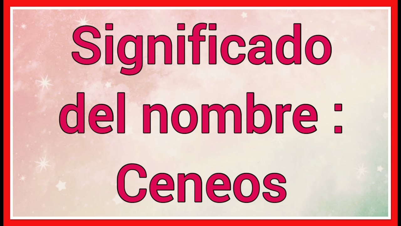 Nombre : Ceneos : Significado y versículo bíblico - YouTube