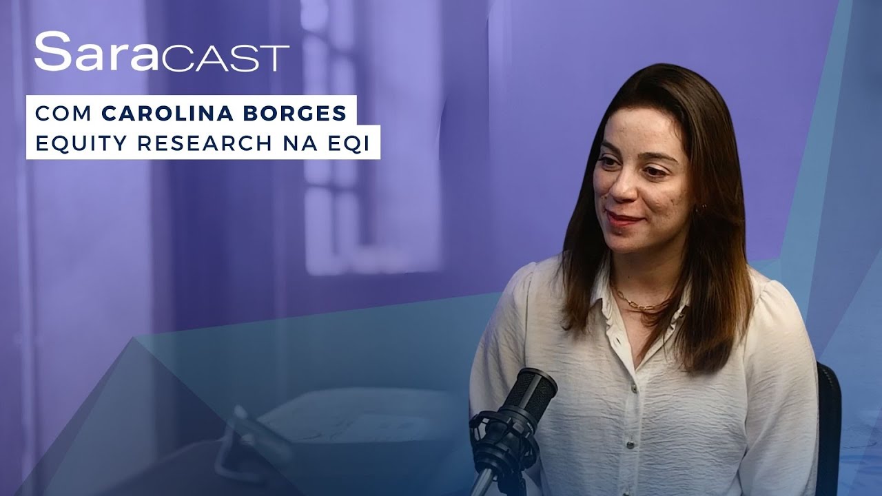 Entrevista com Carolina Borges, Equity Research na EQI | SARACAST - YouTube