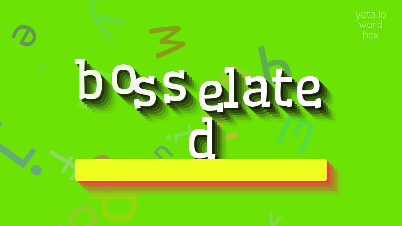 How to say "bosselated"! (High Quality Voices) - YouTube
