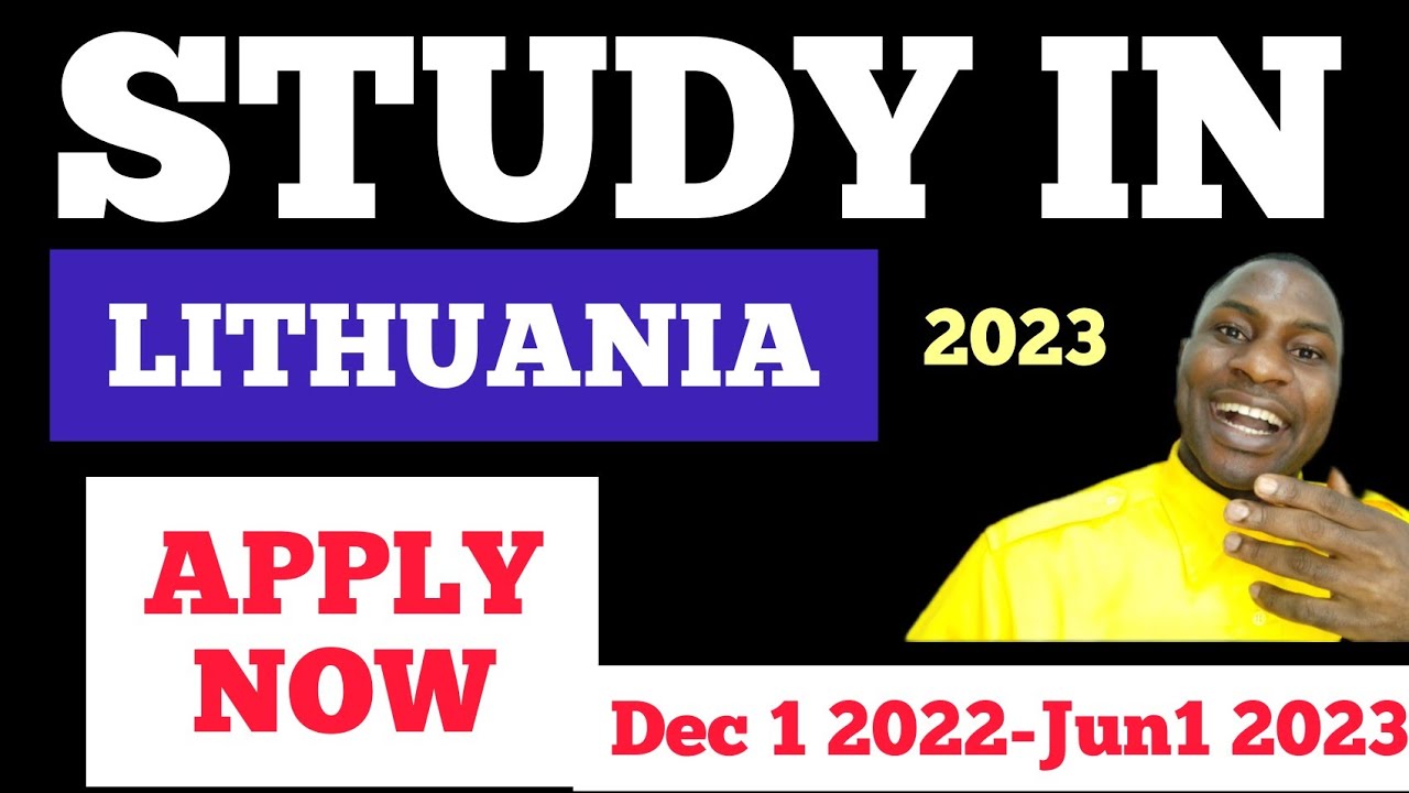 STUDY IN LITHUANIA 2023|THIS UNIVERSITY IS ACCEPTING APPLICATIONS NOW ...