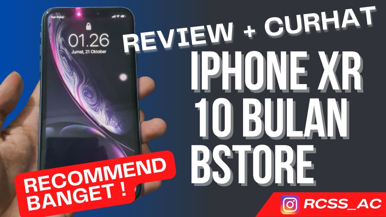 BSTORE REVIEW IPHONE XR 10 BULAN PEMAKAIAN 2022 - YouTube