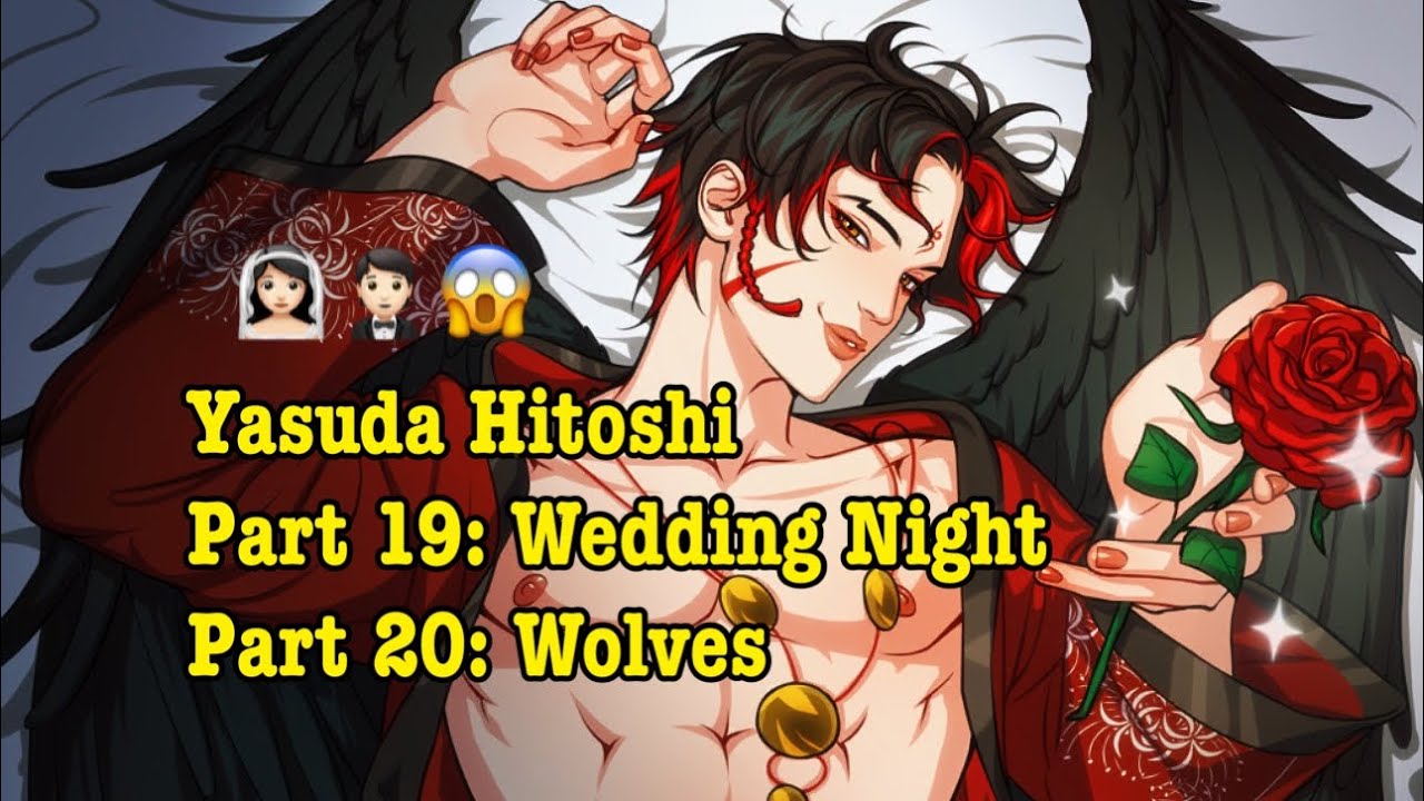 MeChat - Yasuda Hitoshi - Part 19 & 20: Wedding Night & Wolves💋🔥🚫- 💎gem ...