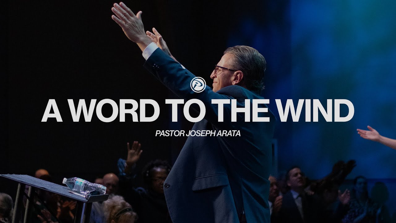 A Word to the Wind | Pastor Joseph Arata - YouTube