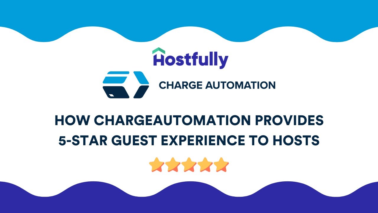 Provide 5-star Guest Experience | Hostfully x Charge Automation - YouTube