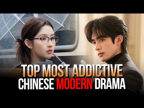 Top Most Addictive Chinese Modern Dramas of 2025 | Best C-Dramas You Can’t Miss!