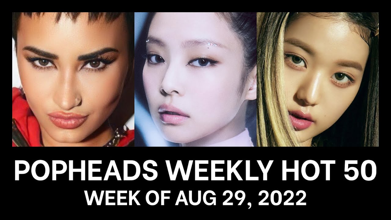 Popheads Weekly Hot 50 Chart: Week of August 29, 2022 - YouTube