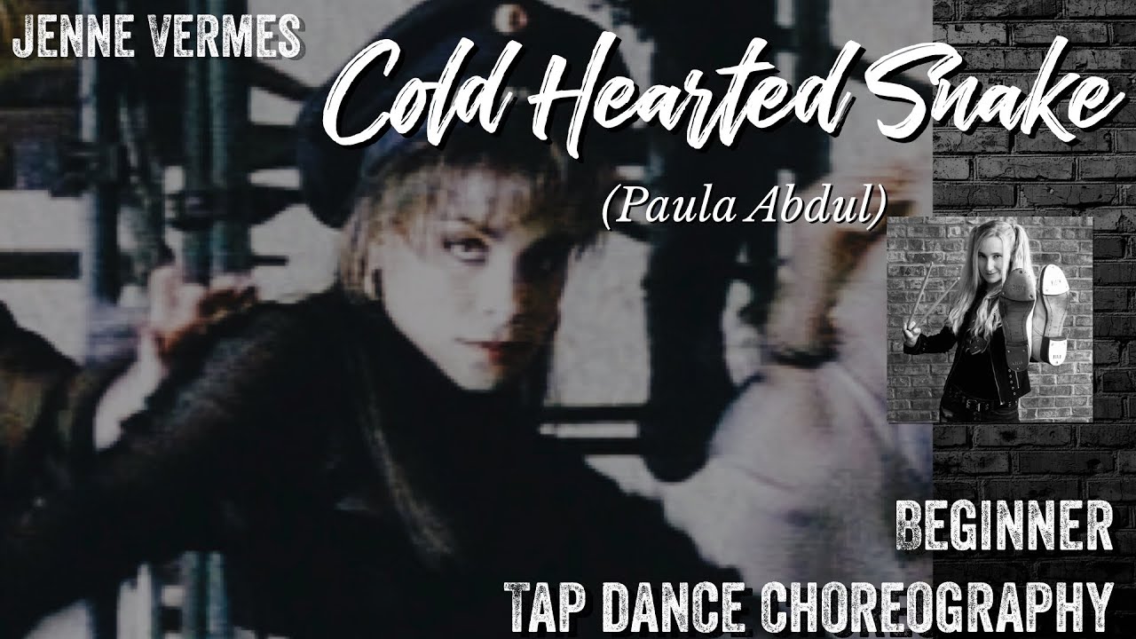 LEARN TO TAP DANCE - COLD HEARTED SNAKE (Paula Abdul) - Beginner ...