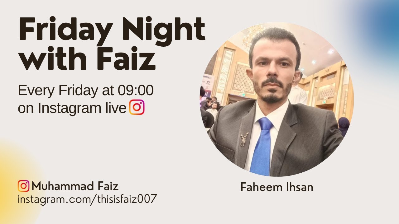 Friday Night with Faiz | Faheem Ihsan | Episode - 03 | Muhammad Faiz Shah - YouTube