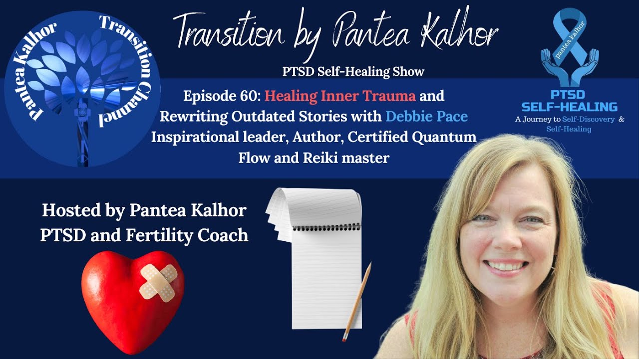 💚Healing inner trauma and rewriting outdated stories, Debbie Pace, PTSD ...