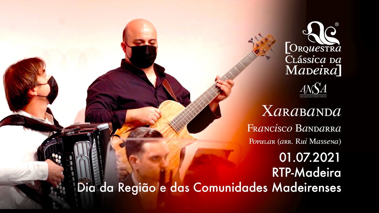 Xarabanda/Orquestra Clássica da Madeira [19.06.2021] . Francisco ...