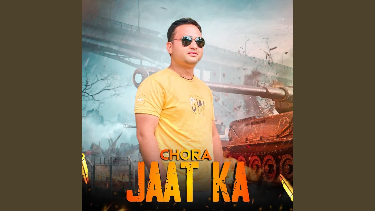 Chora Jaat Ka - YouTube