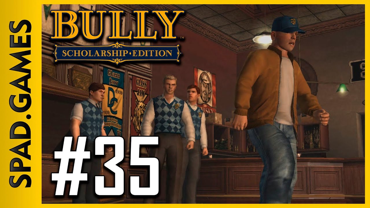 #35 | BULLY: SCHOLARSHIP EDITION (Gameplay) - YouTube