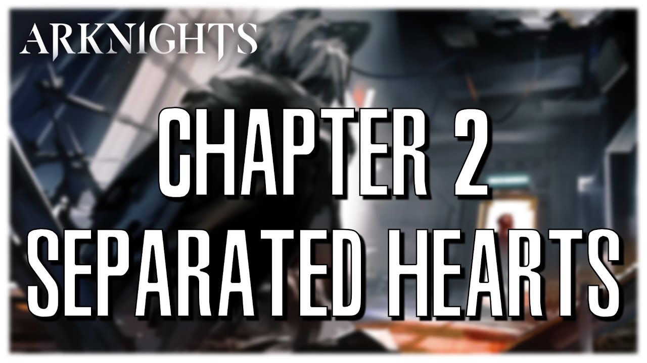 [Arknights] Chapter 2 Summary - YouTube