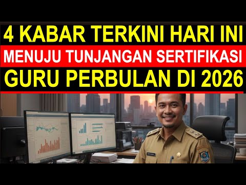 Breaking news kabar terbaru validasi info GTK tunjangan sertifikasi guru perbulan tahun 2026