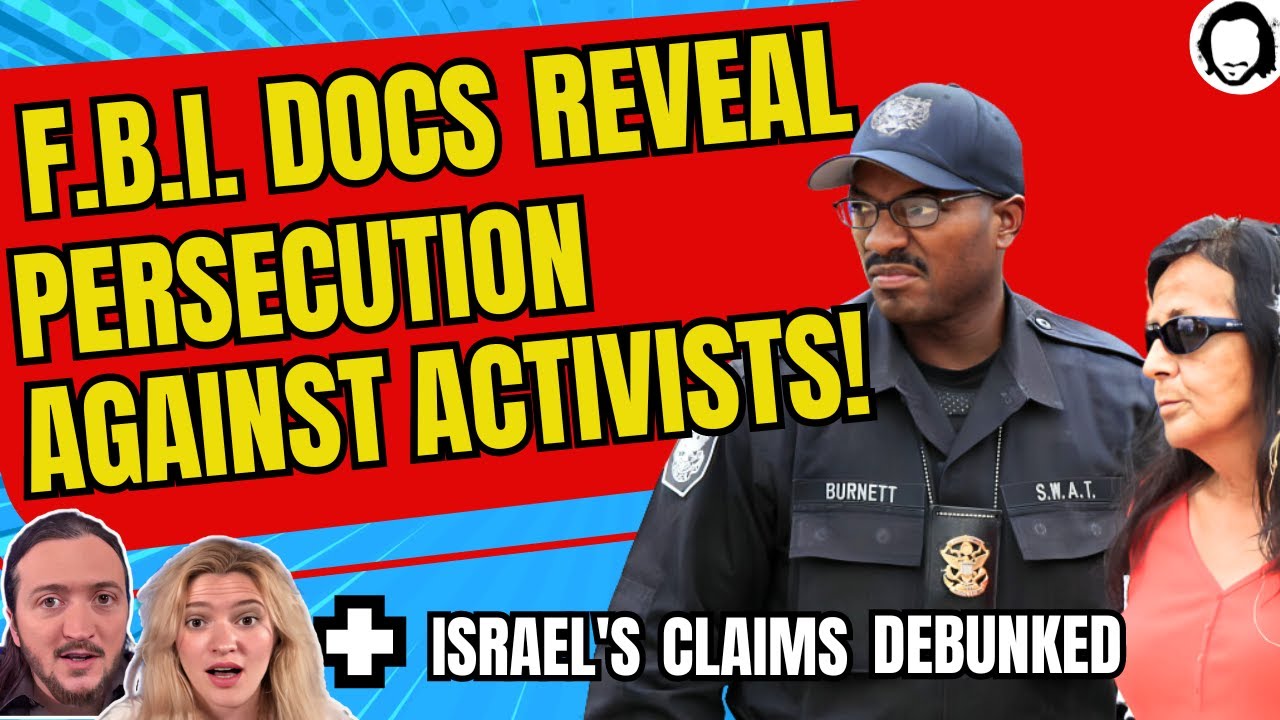 LIVE: REVEALED—New Docs Show How FBI Goes After Activists + Israel's ...