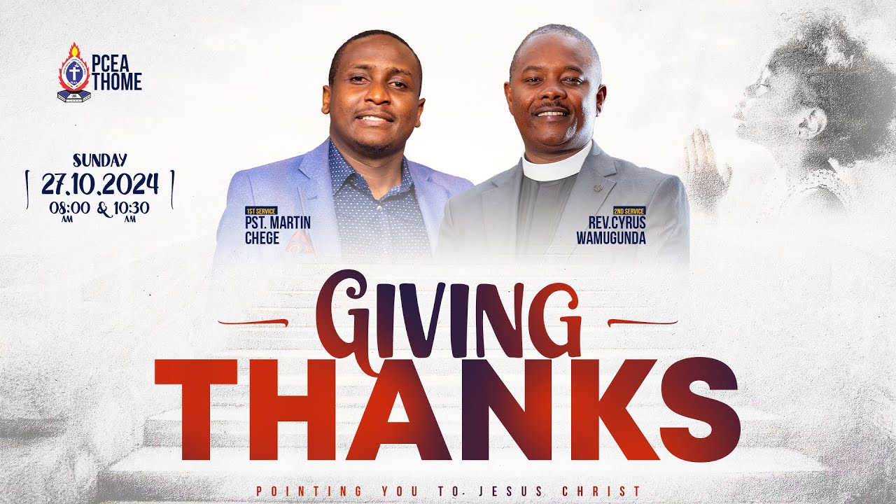 Giving Thanks By Pst. Martin Chege |27/10/2024| 1st Service - YouTube