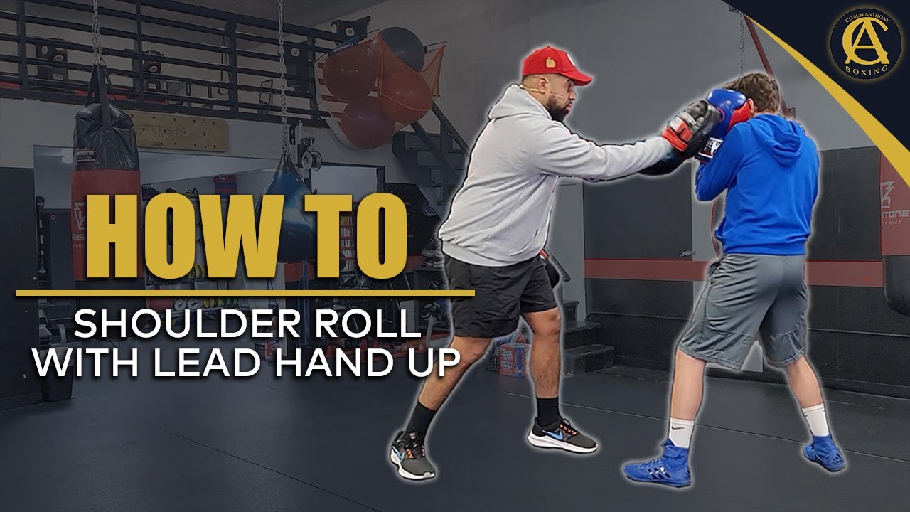 How To Shoulder Roll With The Lead Hand Up | Coach Anthony Boxing - YouTube