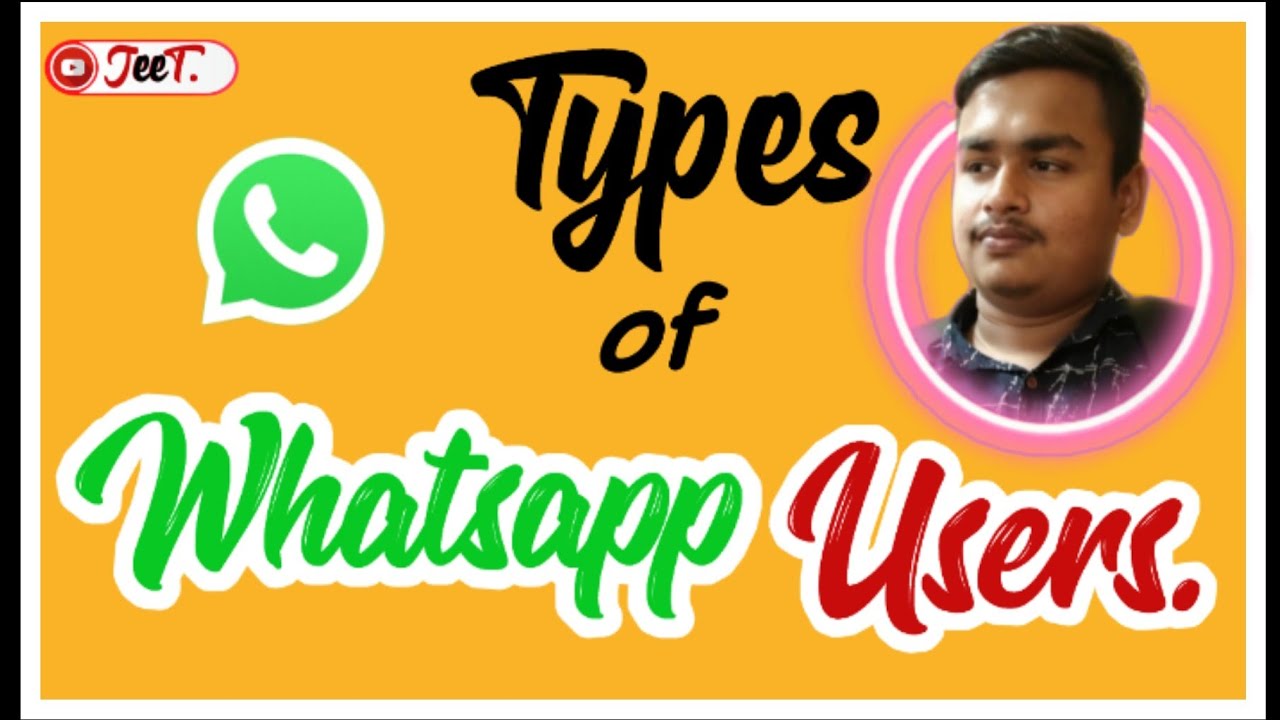 Types Of Whatsapp Users. | JEET | - YouTube