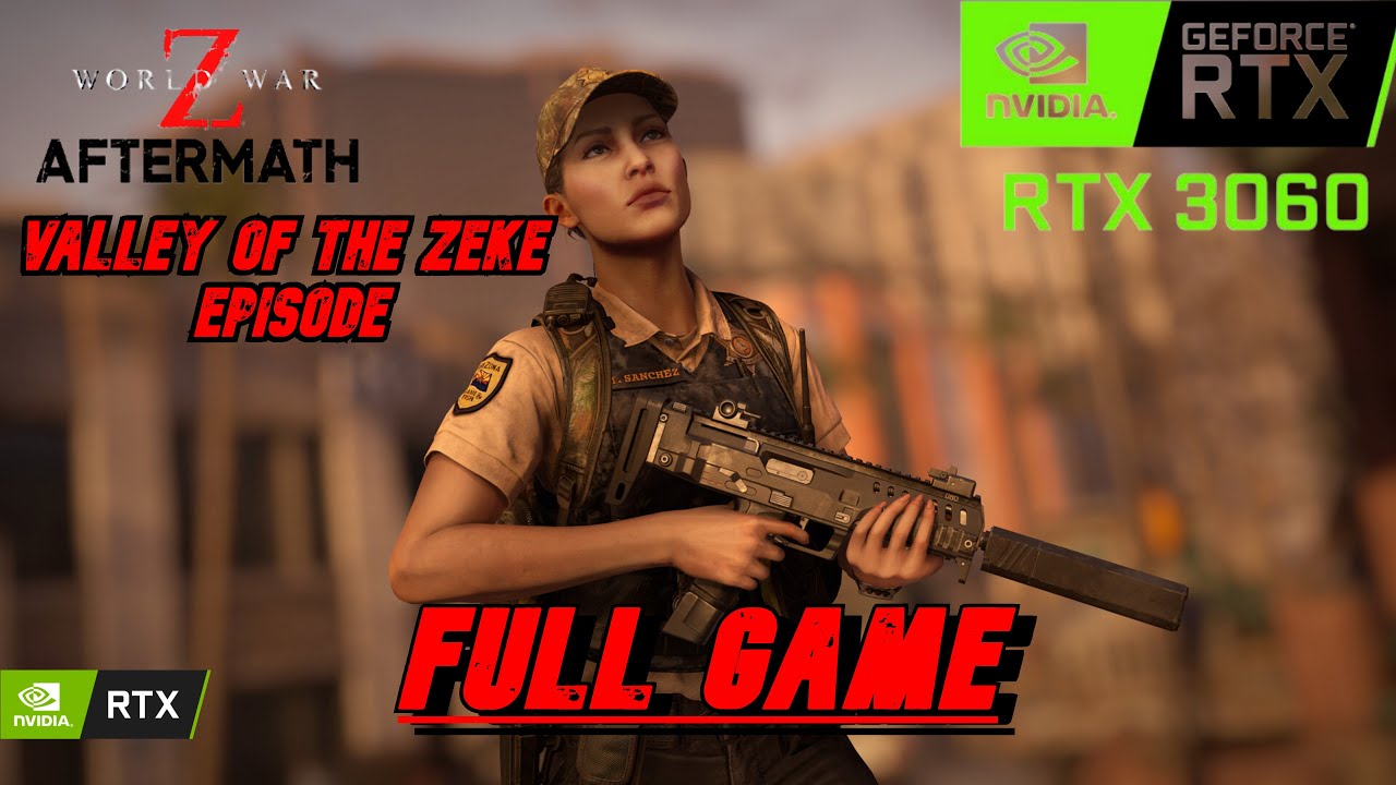 WORLD WAR Z: Aftermath | Valley of The Zeke DLC | Episode 8: Phoenix ...