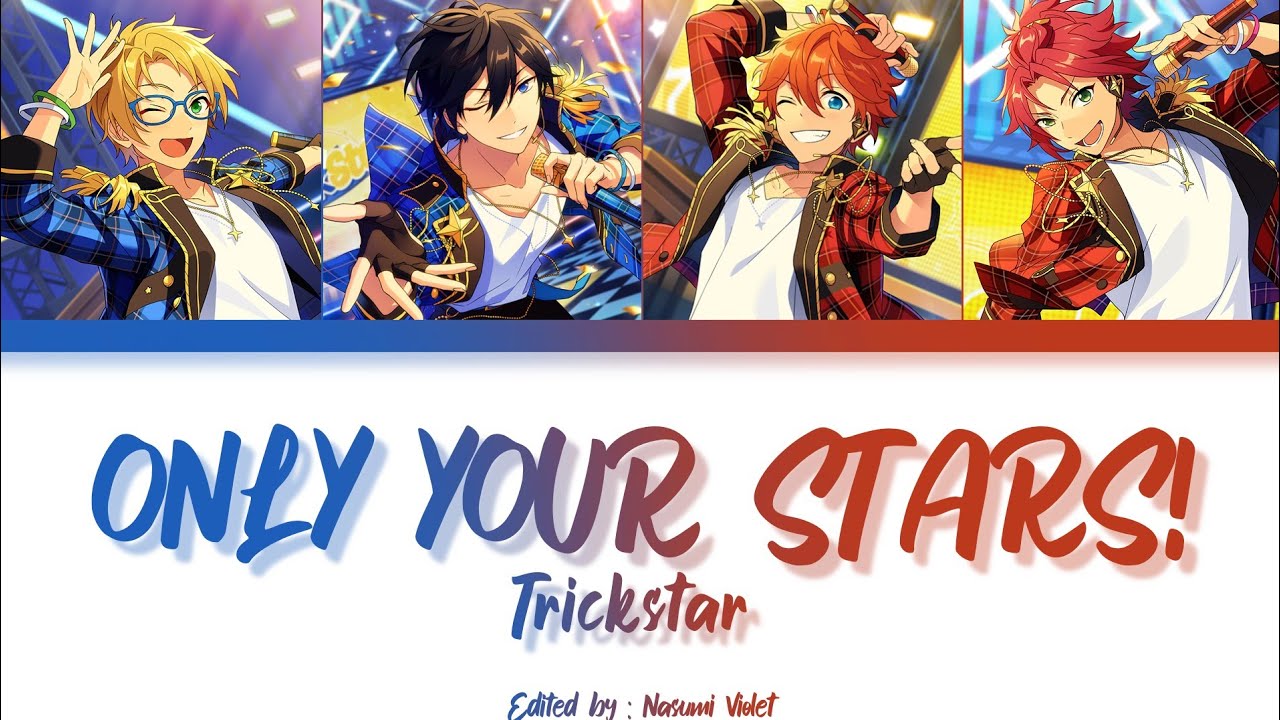 【ES】 ONLY YOUR STARS! - Trickstar 「KAN/ROM/ENG/IND」 - YouTube Music