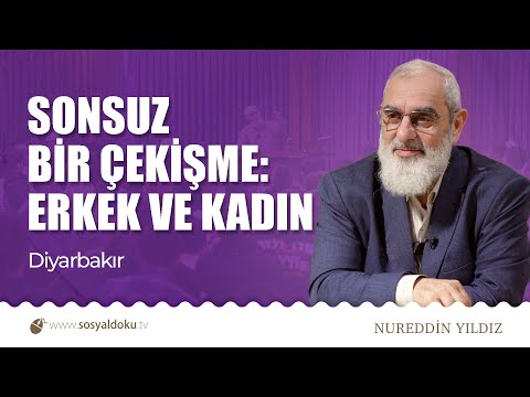 SONSUZ BİR ÇEKİŞME: ERKEK VE KADIN | Diyarbakır