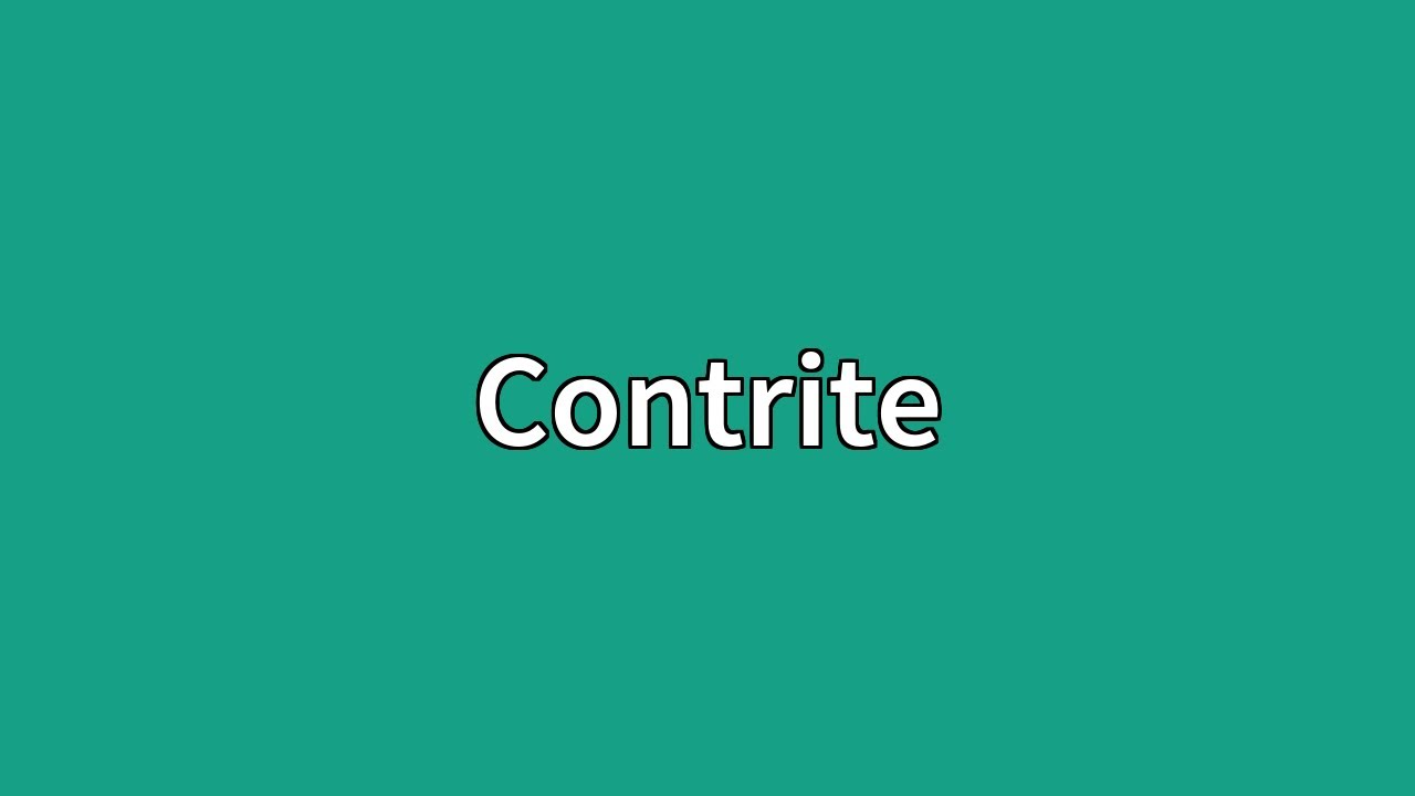Contrite Meaning - YouTube