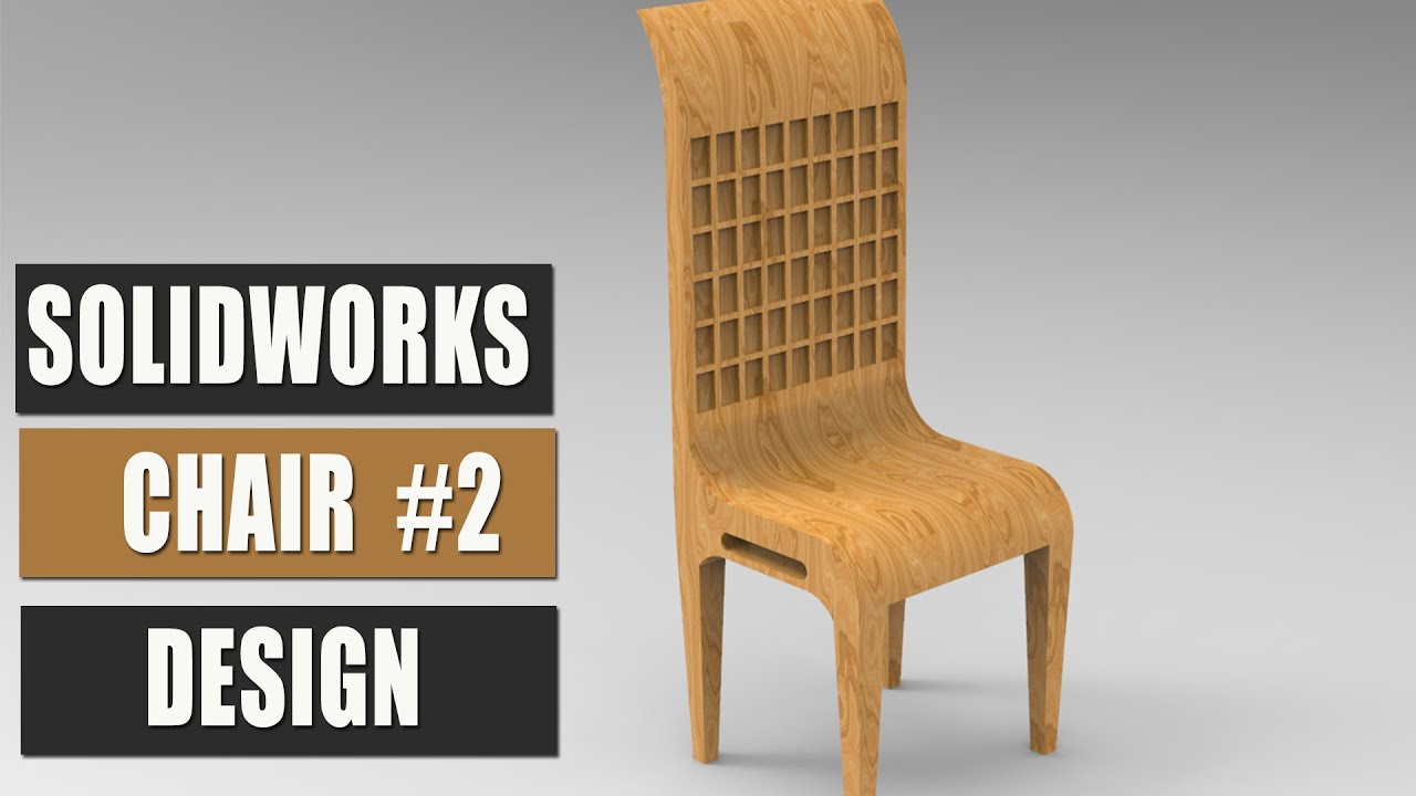 Solidworks Tutorial | SolidWorks & Keyshot Design of a Wooden Chair #2 ...