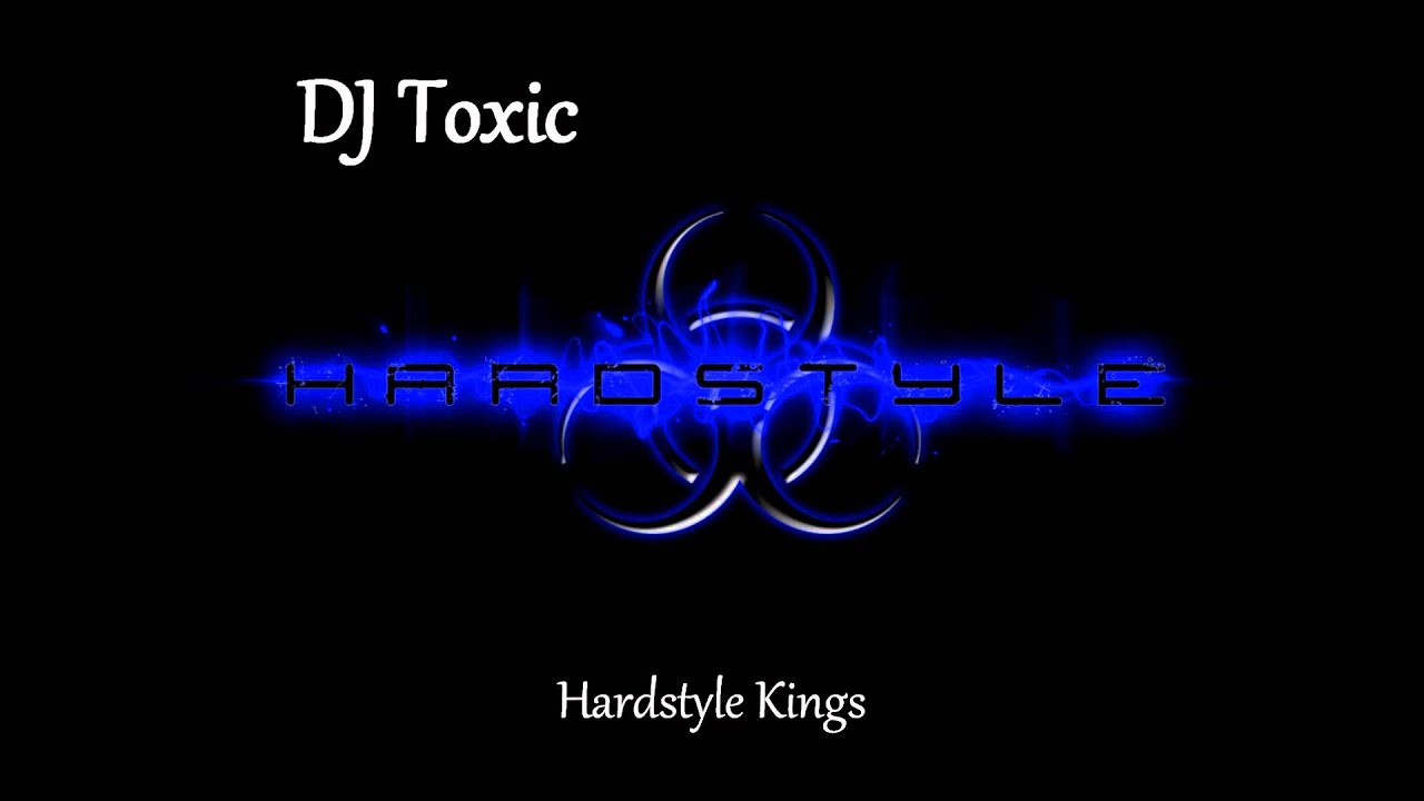 DJ Toxic - Hardstyle Kings - YouTube