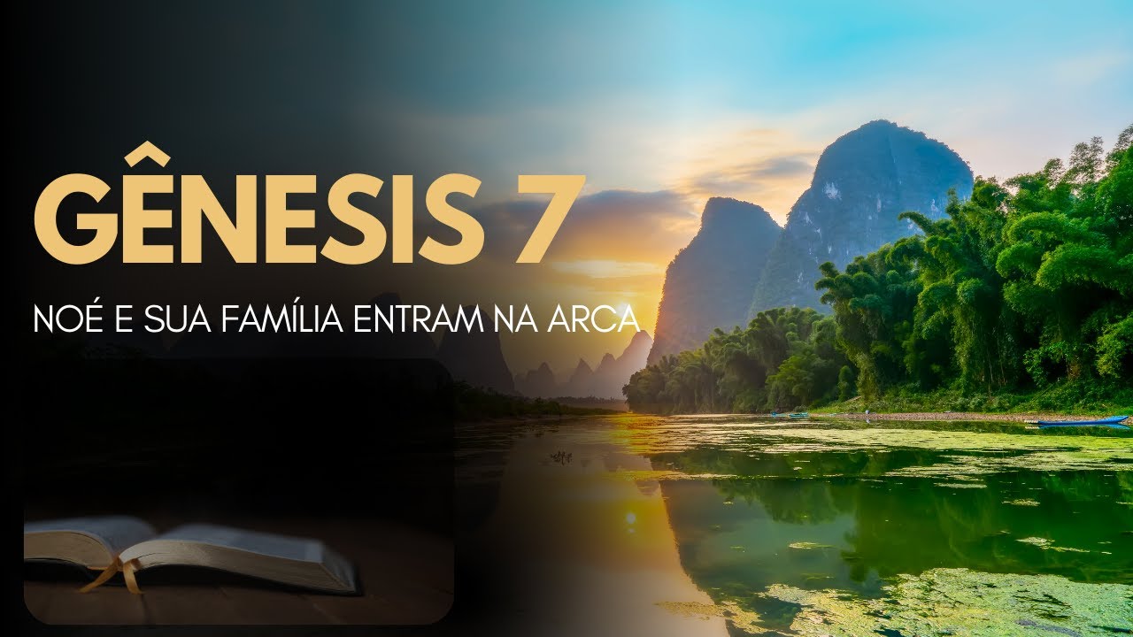 Livro de Gênesis Capítulo 7 -Bíblia Sagrada Falada (Capítulo Individual ...