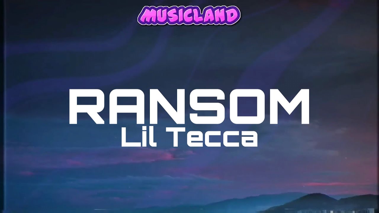 Lil Tecca - Ransom (Lyrics) - YouTube