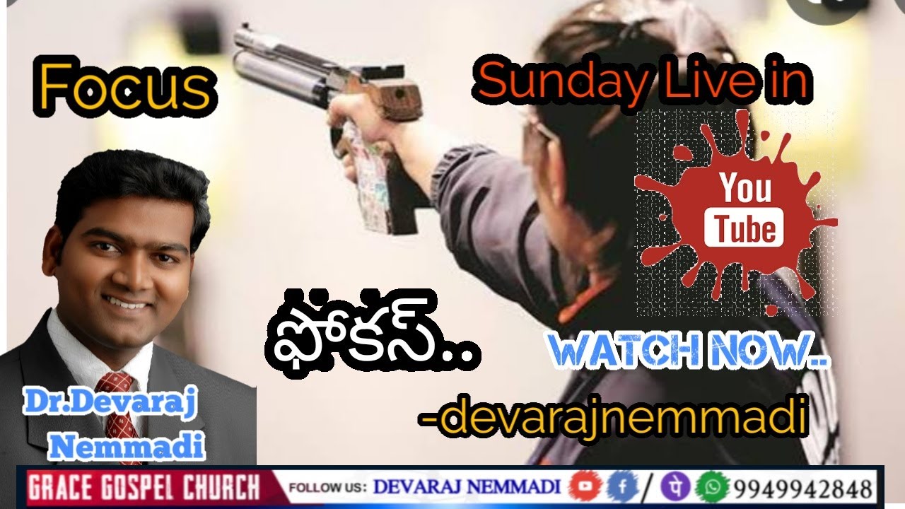 #Focus..... Message by Dr: DEVARAJ NEMMADI. Grace Gospel Church.VJA. - YouTube