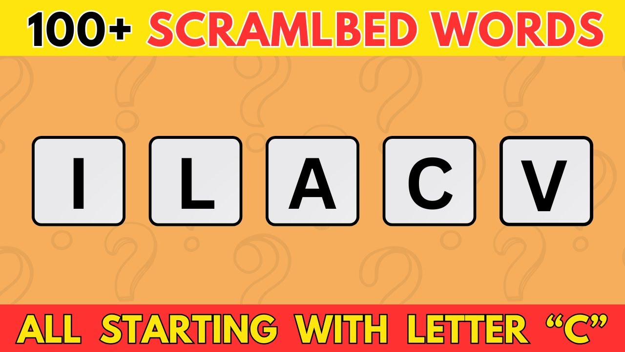 Scrambled Word Games | Letter 'C' Words Compilation | 100 Jumbled Words ...