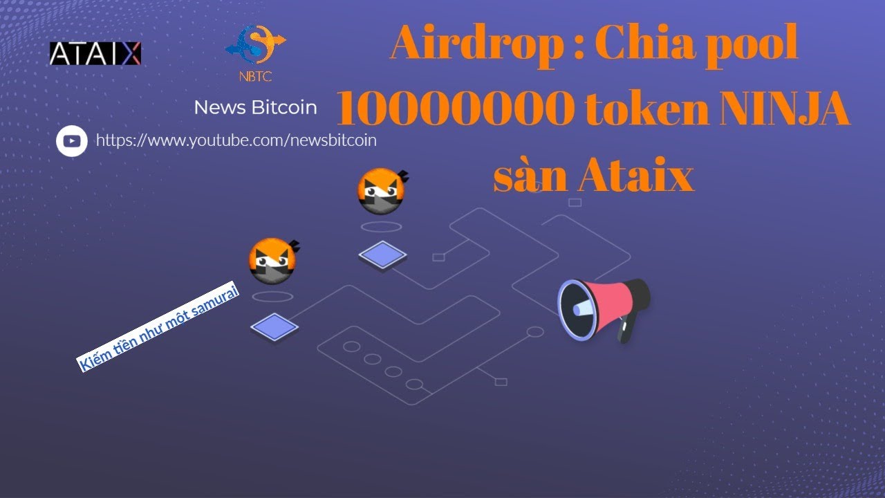 Hướng dẫn tham gia airdrop ăn chia 10000000 token NINJA sàn Ataix - YouTube