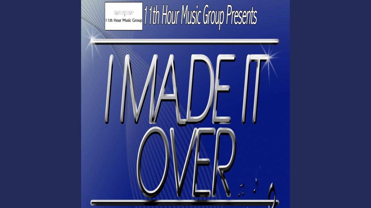 I Made It Over - YouTube
