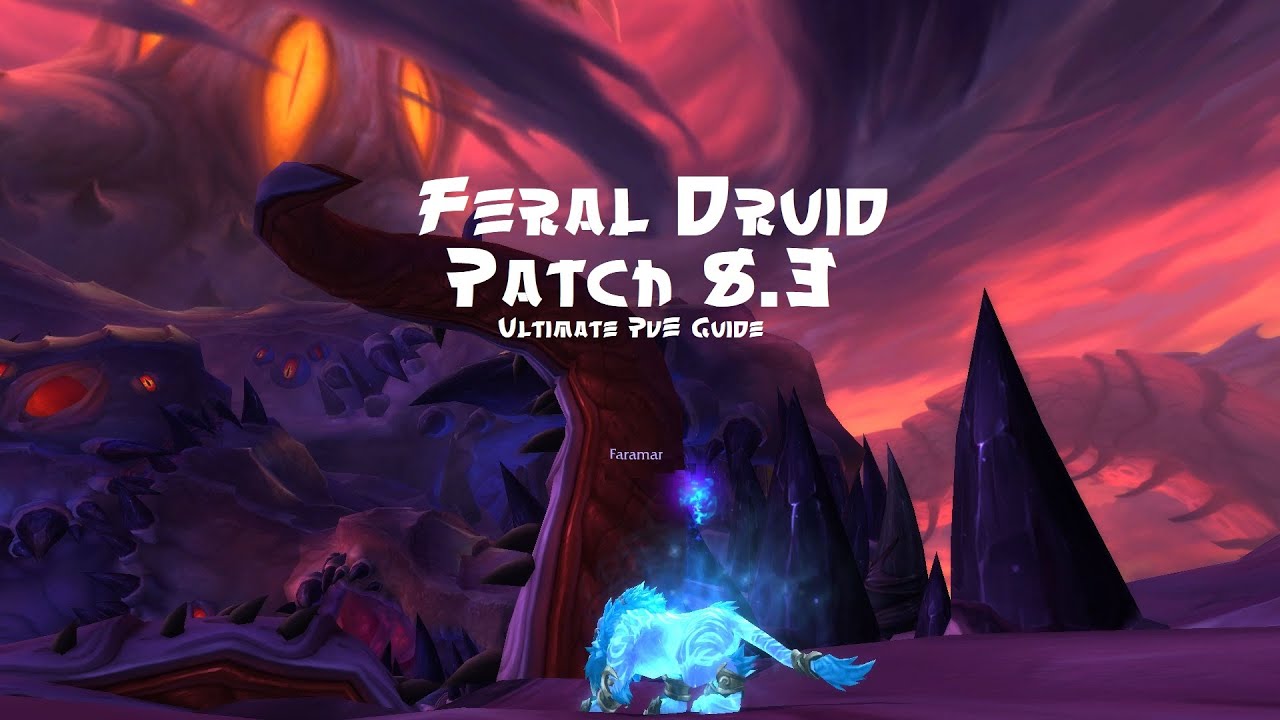 Feral Druid Patch 8.3 Ultimate PvE Guide - YouTube
