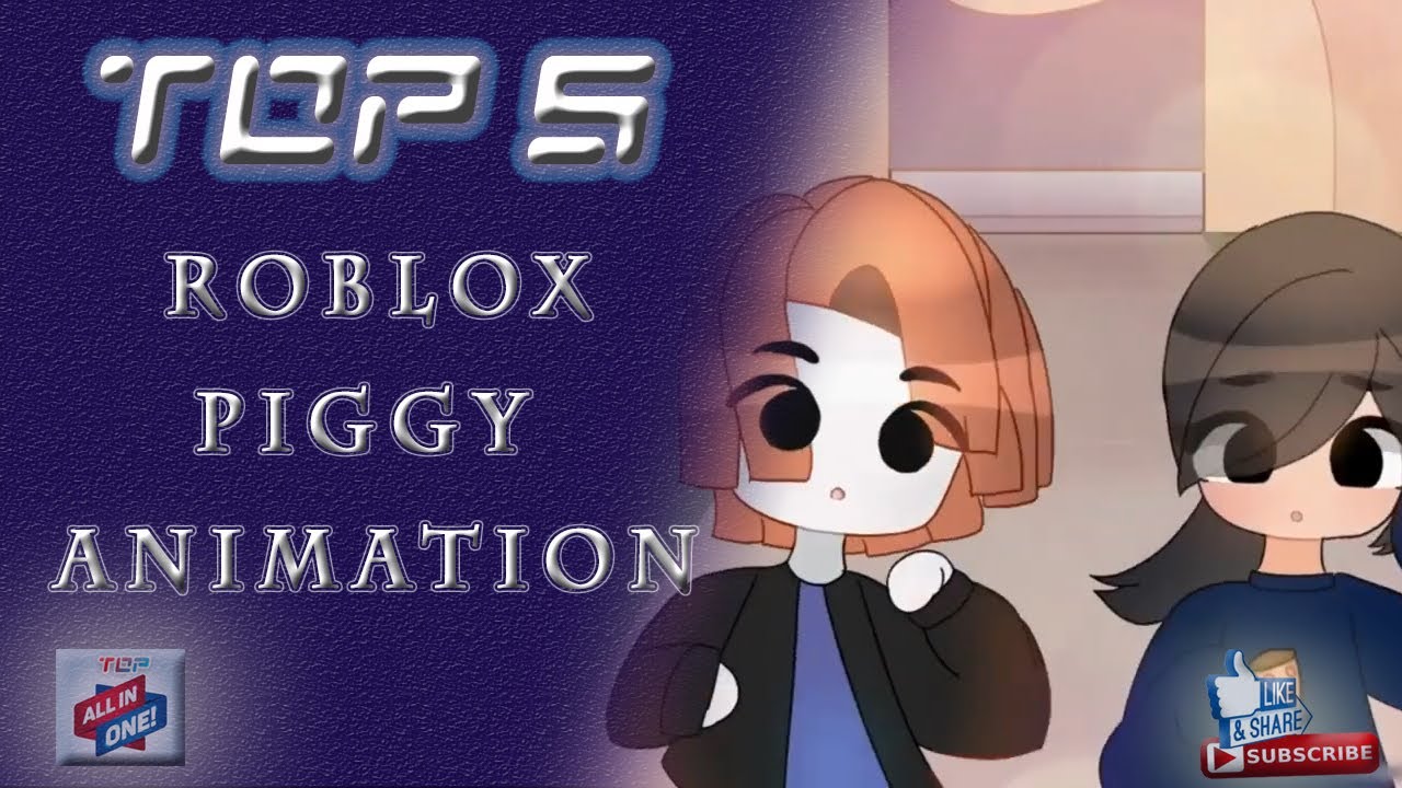 Top 5 Roblox Piggy Animation - YouTube