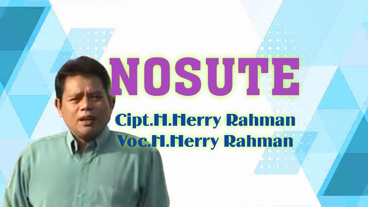 H.Herry Rahman - Nosute. Cipta. H.Herry Rahman (Official Music Video ...