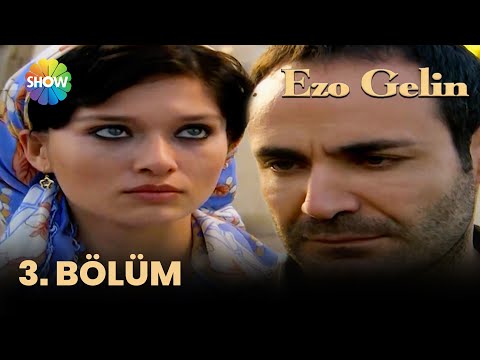 Ezo Gelin | 3. Bölüm